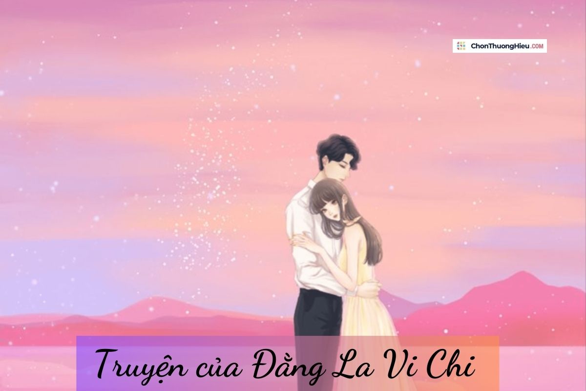 [Tuyển tập] 8 truyện của Đằng La Vi Chi Siêu Hấp Dẫn